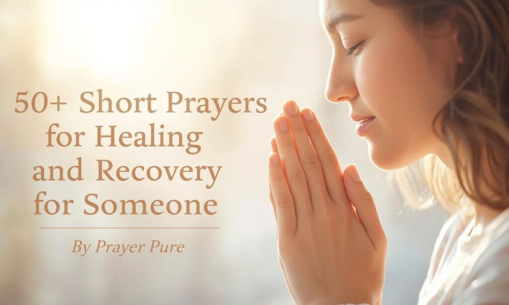 50+ Short Prayer for Healing and Recovery for Someone